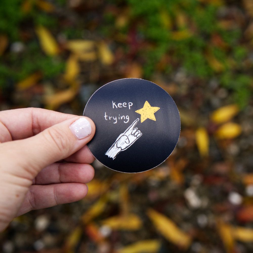 Keep Trying Sticker - Super Cool Heck Yeah